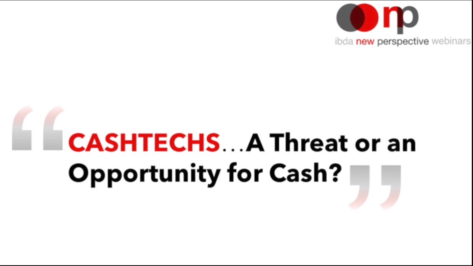 CashTechs… A Threat or an Opportunity for Cash? – Cash Essentials